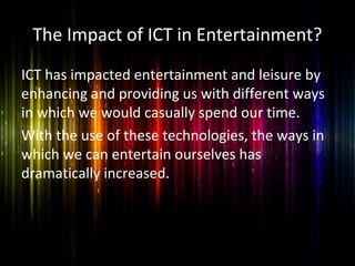 Entertainment & ICT | PPT