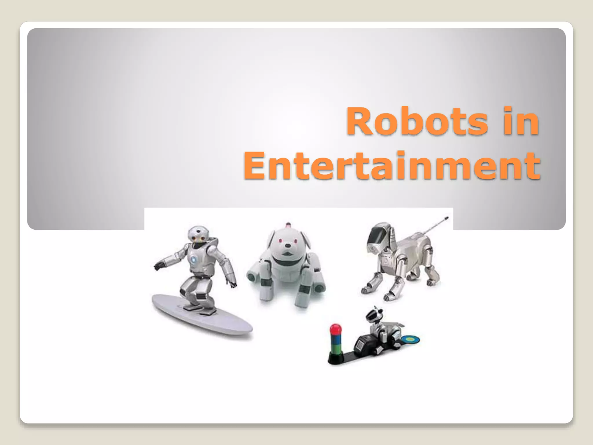 Entertainment robots | PPTX