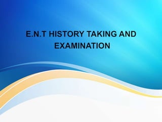 ent examination.power point presentation | PPT