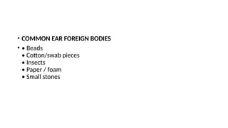 EAR NOSE AND THROAT FOREIGN BODY MANAGEMENT1.pptx