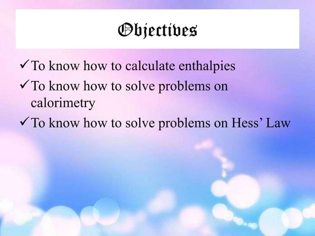 Enthalpy, Calorimetry, Hess's Law | PPT