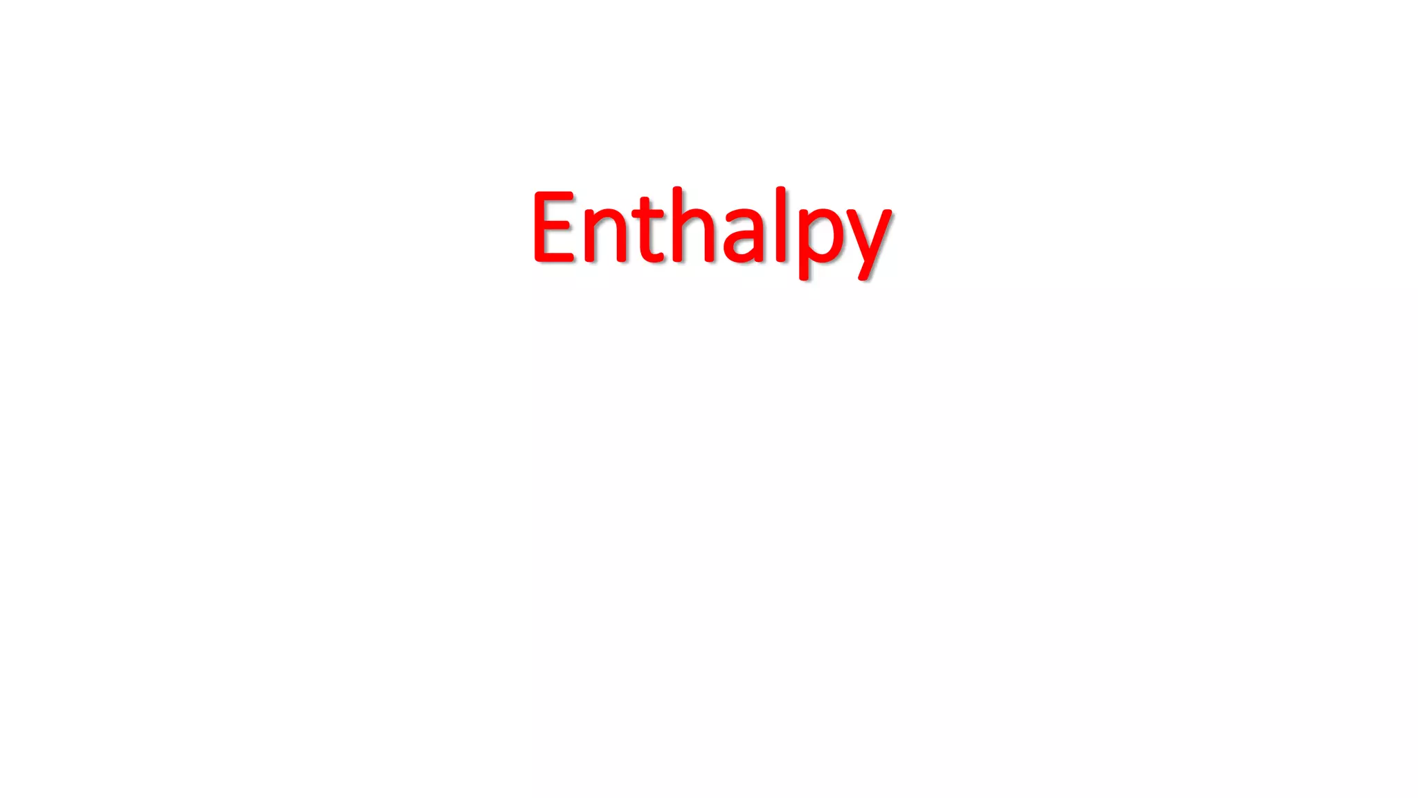 Enthalpy | PPTX