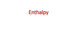 Enthalpy | PPTX