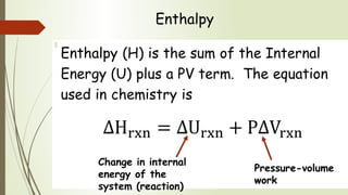 Enthalpy and Internal Energy | PPT