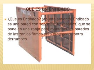 Entibados y apuntalamientos | PPTX