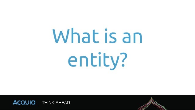 Entities 101: Understanding Data Structures in Drupal Entities 101: Understanding Data Structures in Drupal