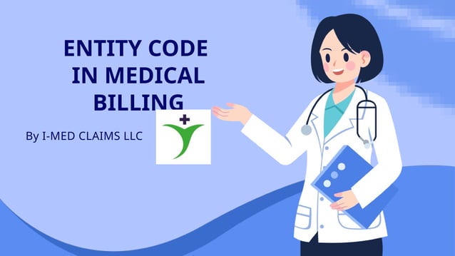 What Is an Entity Code in Medical Billing? | PPT