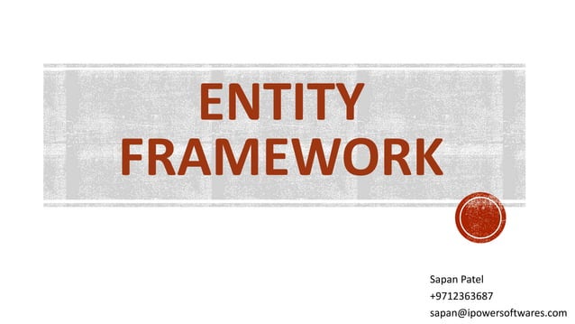 Entity Framework | PPTX | Databases | Computer Software and Applications