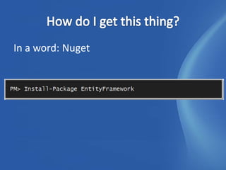 Entity Framework: Code First and Magic Unicorns | PPTX | Databases | Computer Software and ...
