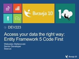 Entity Framework 5 - Code First | PPTX | Databases | Computer Software and Applications