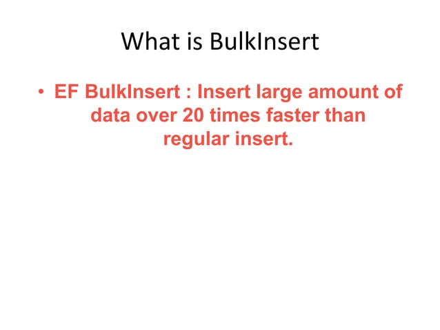 Entity framework bulkinsert | PPTX | Databases | Computer Software and ...