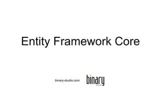 Academy PRO: Entity Framework Сore | PPTX | Databases | Computer ...