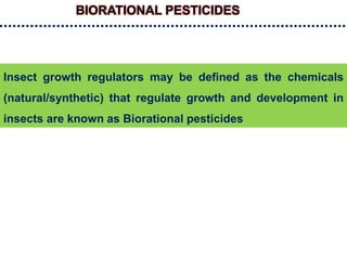ENTO 231_L.No.14_Biorational Pesticides and New Methods of Pest Control.ppt