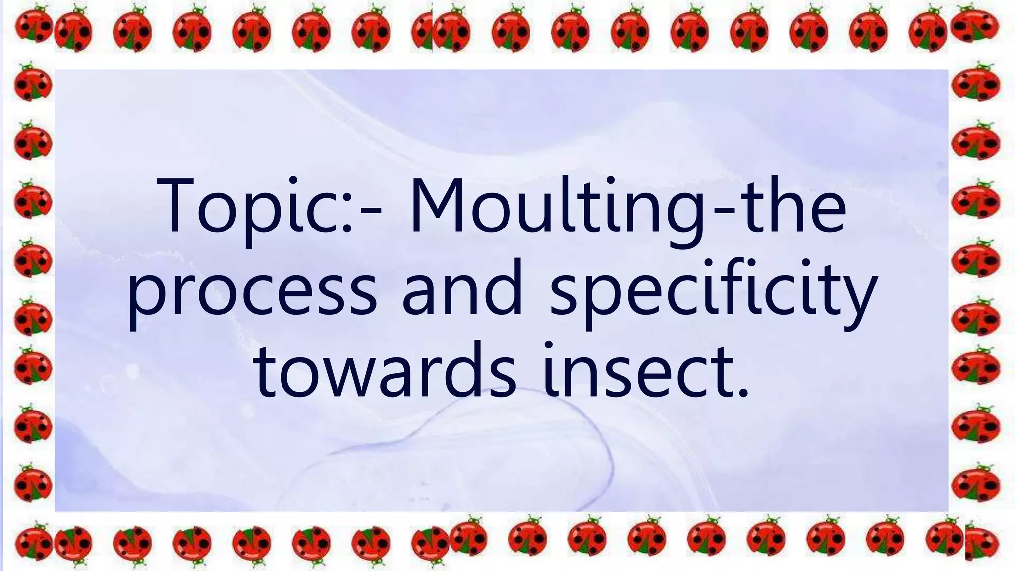 Moulting in insects(2).pptx
