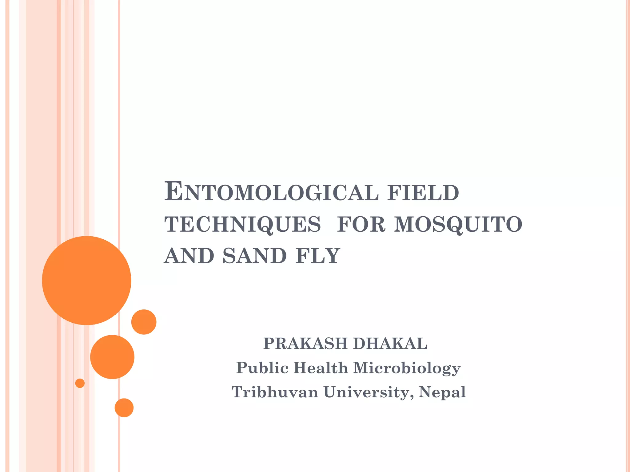 Entomological field techniques for mosquito and sandfly | PPTX