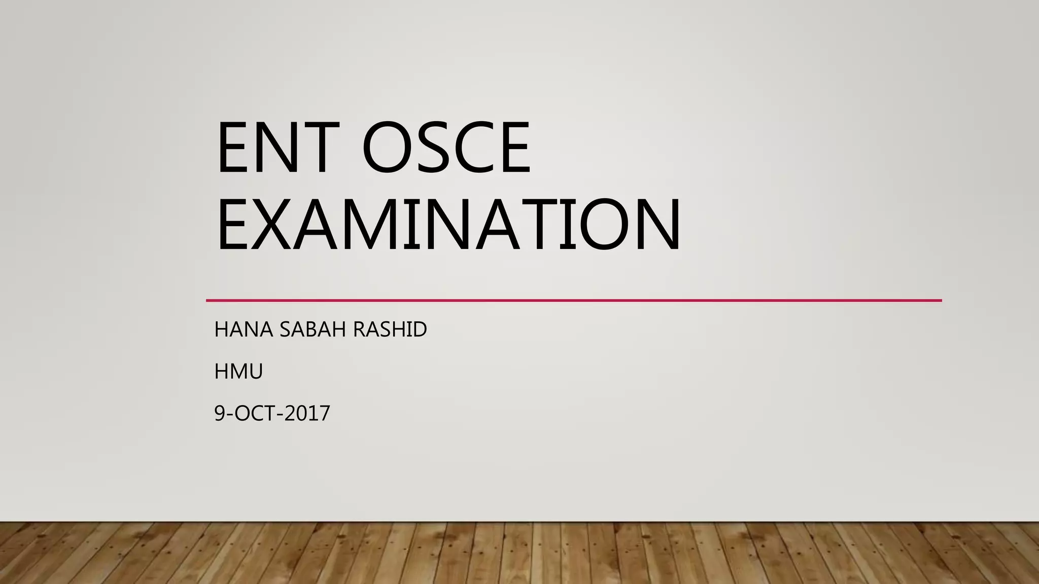 Ent osce examination and instruments | PPTX
