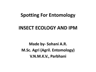Ento spotting insect ecology and IPM | PPT