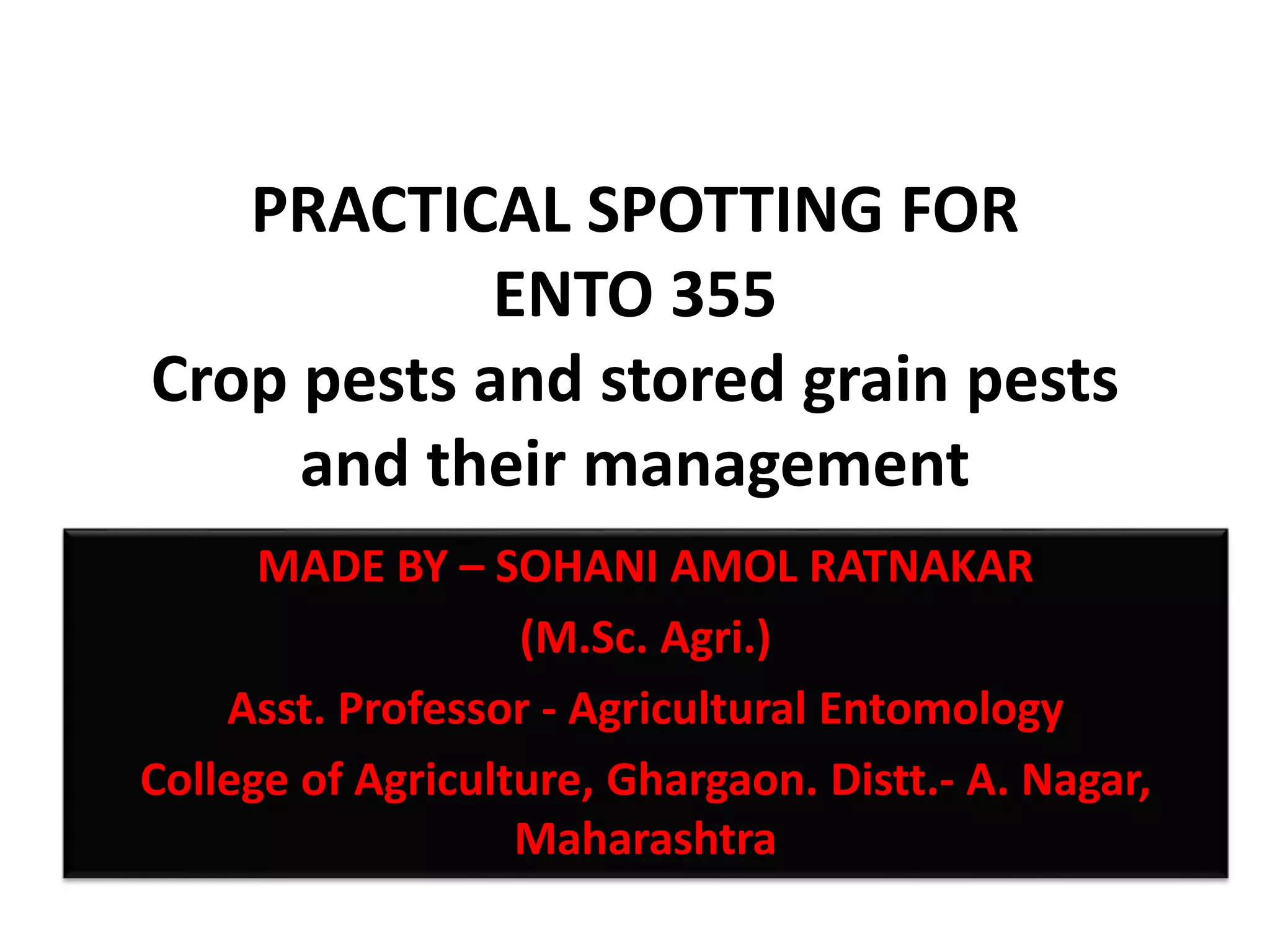 Ento spotting pests of crop and stored grains and their management | PPTX