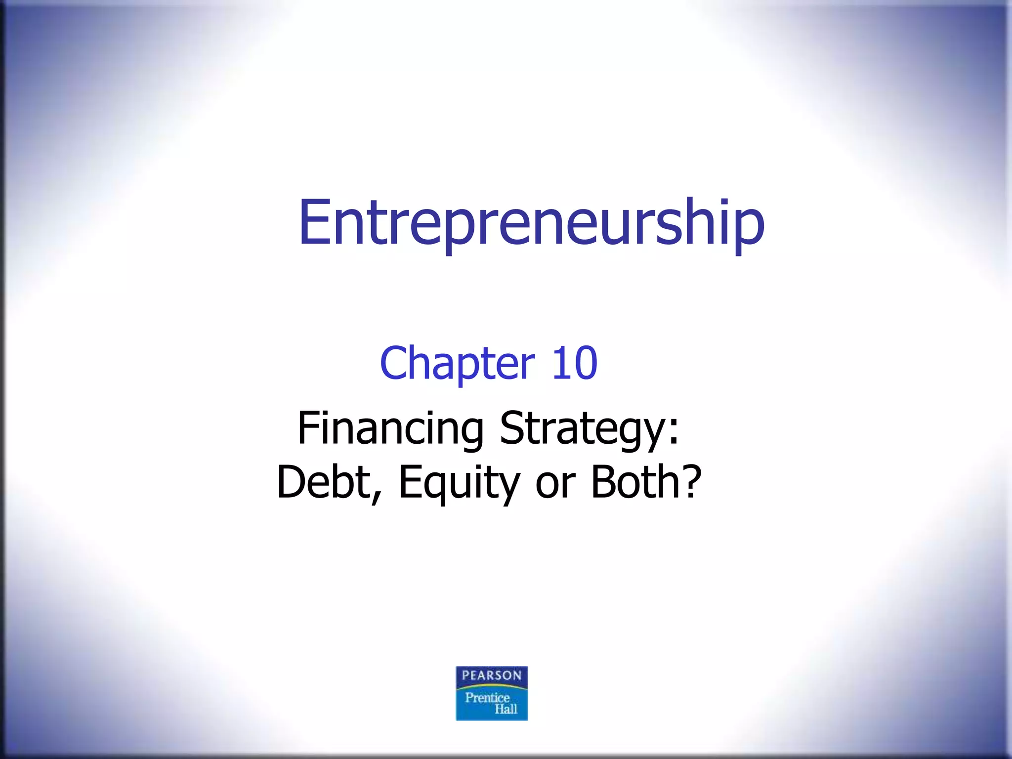 Entrepreneurship Ch 10 PPT Financial Strategy.ppt