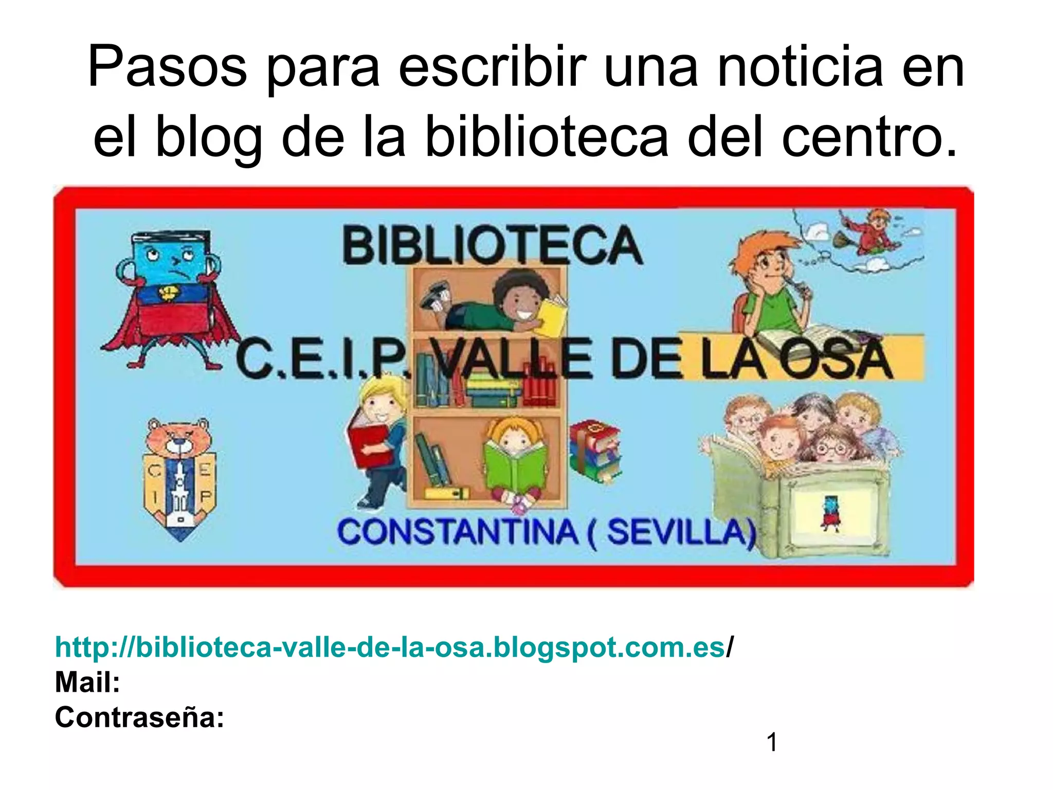 Como escribir una noticia en el blog de la biblioteca | PPT