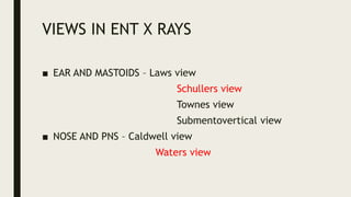 EAR NOSE THROAT BASIC RADIOLOGICAL INTERPRETATION RADIOLOGY.pptx