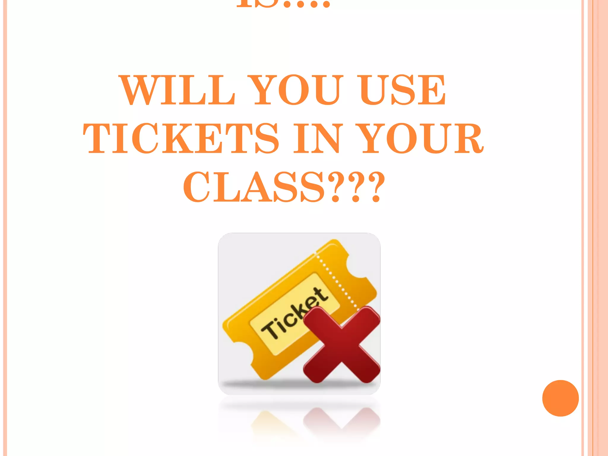 Entrance exit tickets | PPT