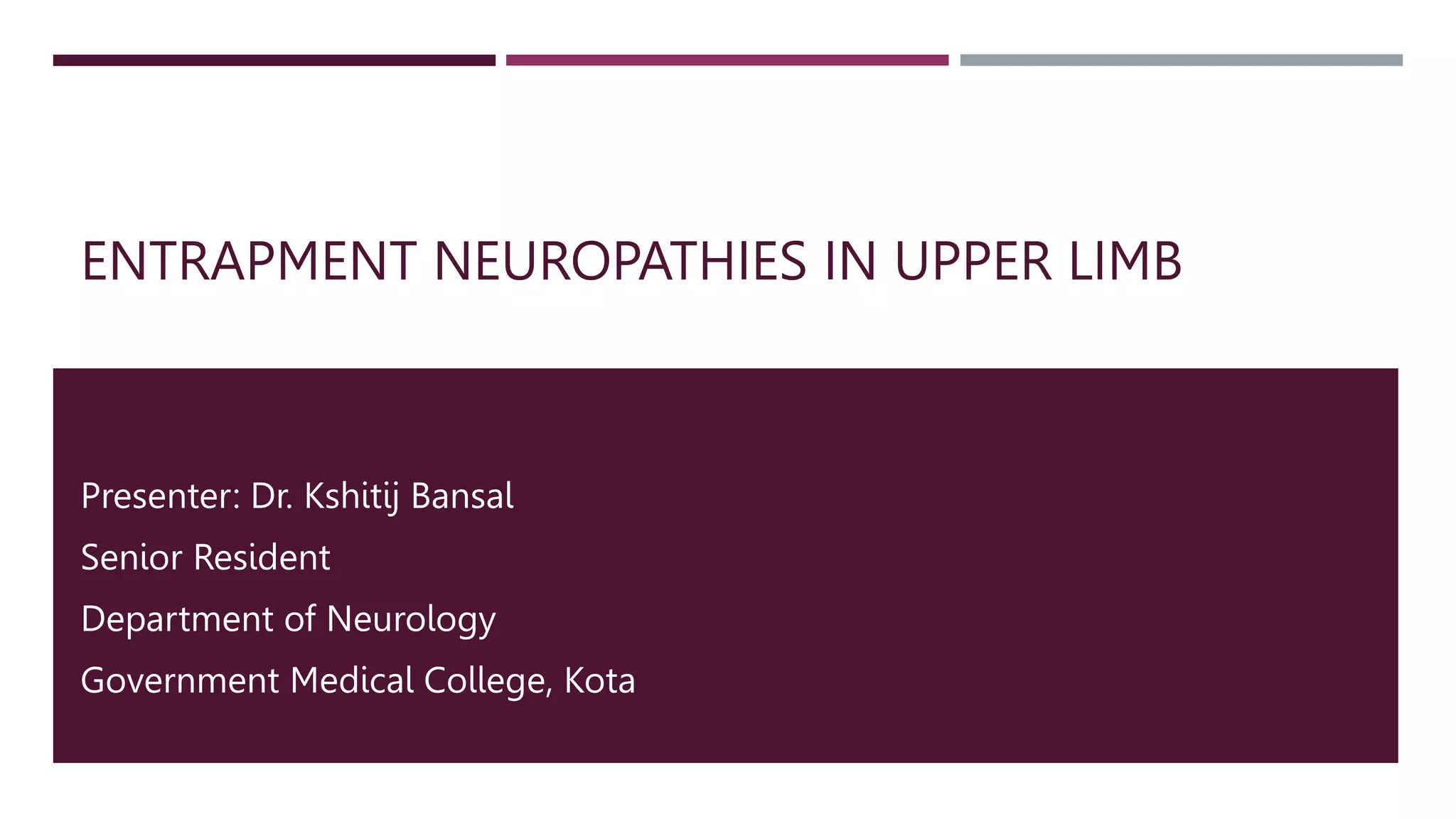 Entrapment Neuropathies in Upper Limb.pptx