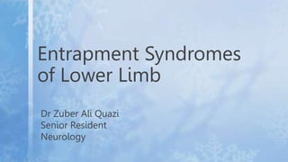 Entrapment Syndromes of Lower Limb.pptx