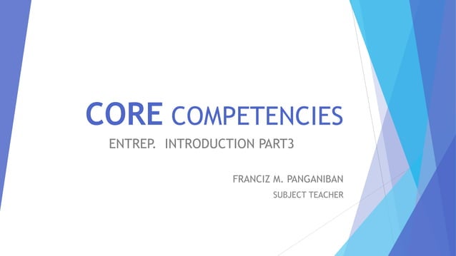 Entrepreneurship Introduction Part 3 - Core Competencies | PPTX ...