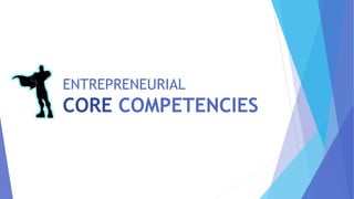 Entrepreneurship Introduction Part 3 - Core Competencies | PPTX