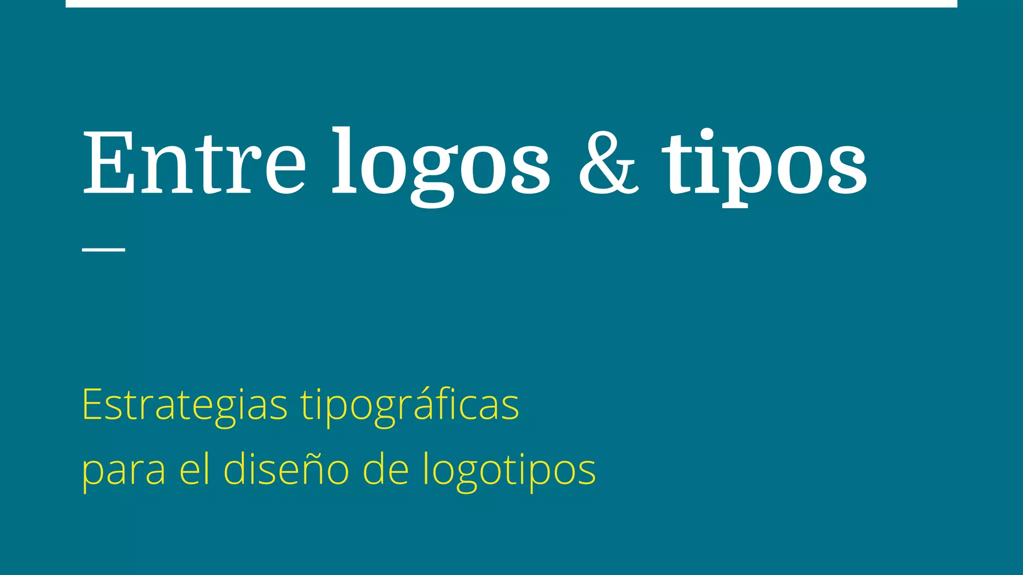 Entre logos & tipos. Estrategias tipográficas para el diseño de ...