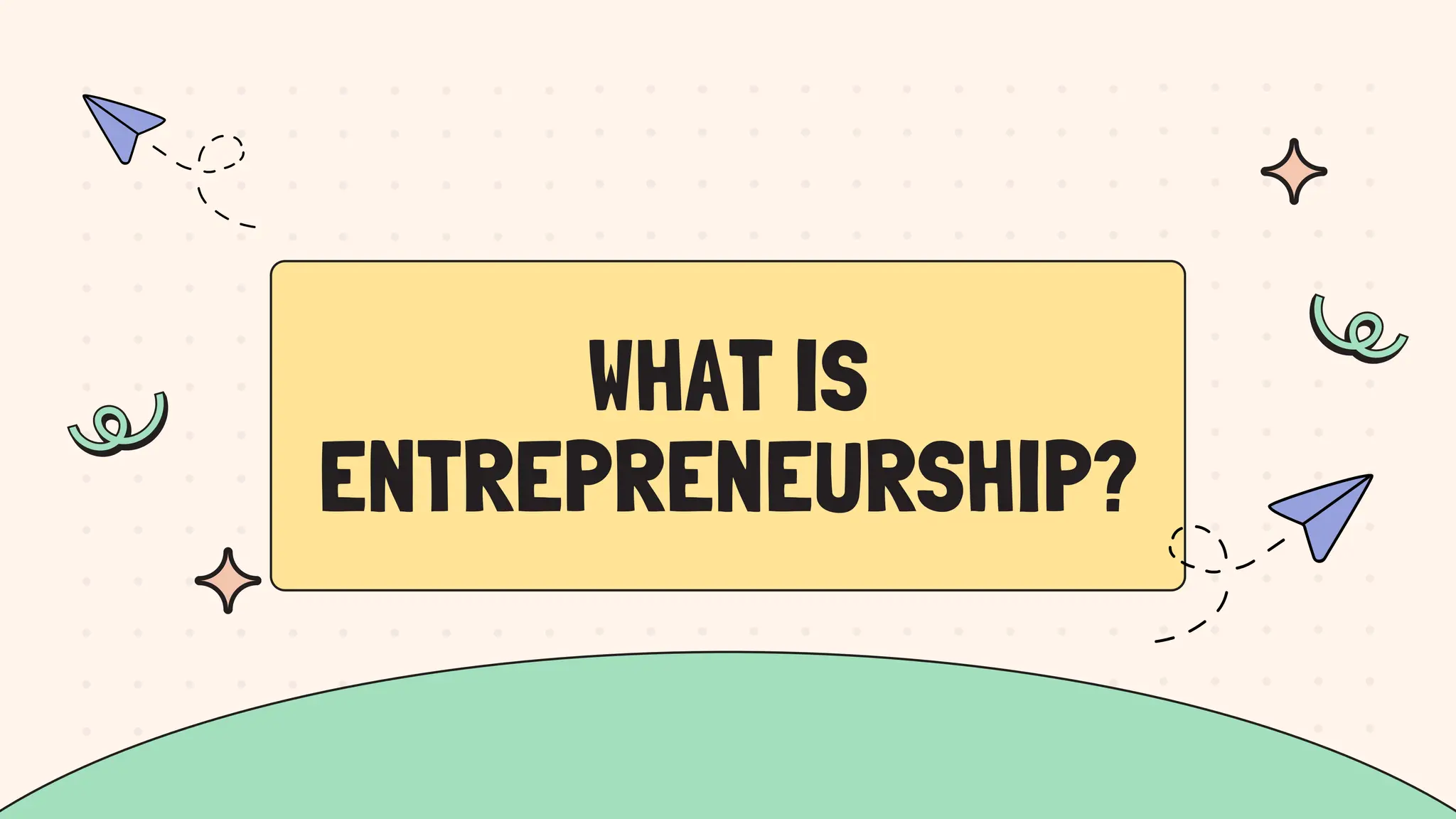 Entrep - Lesson 1 - Intro to Entrepreneurship.pdf