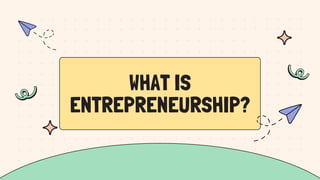 Entrep - Lesson 1 - Intro to Entrepreneurship.pdf