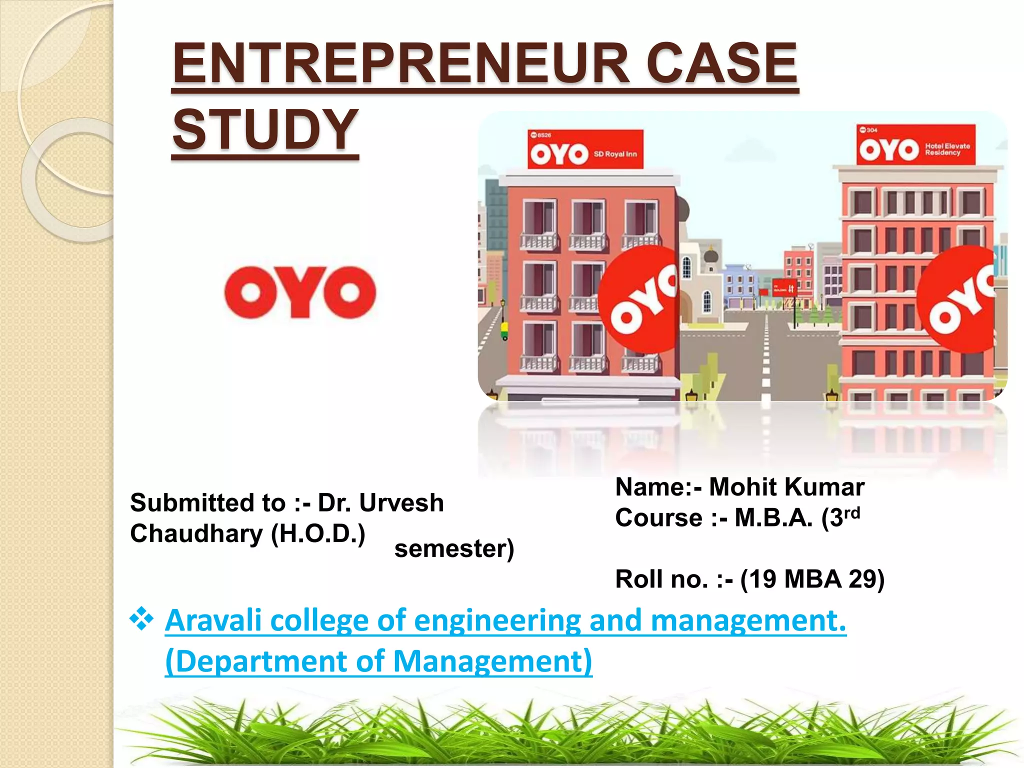 Entrepreneur case study oyo | PPTX
