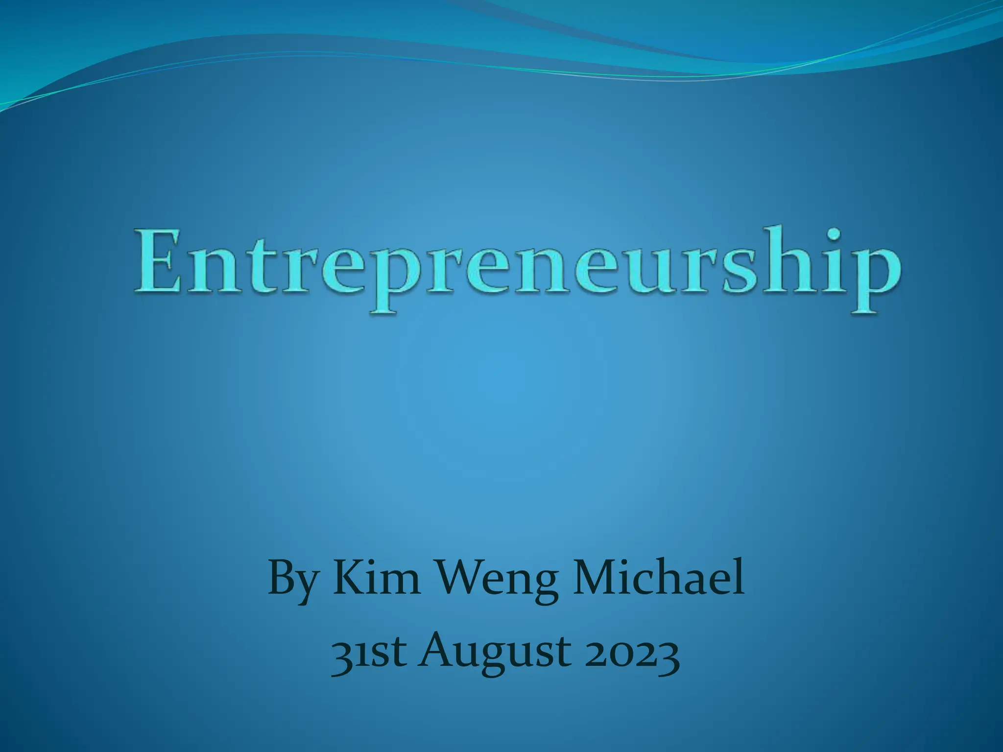 Entrepreneureship Basics for beginners and | PPT