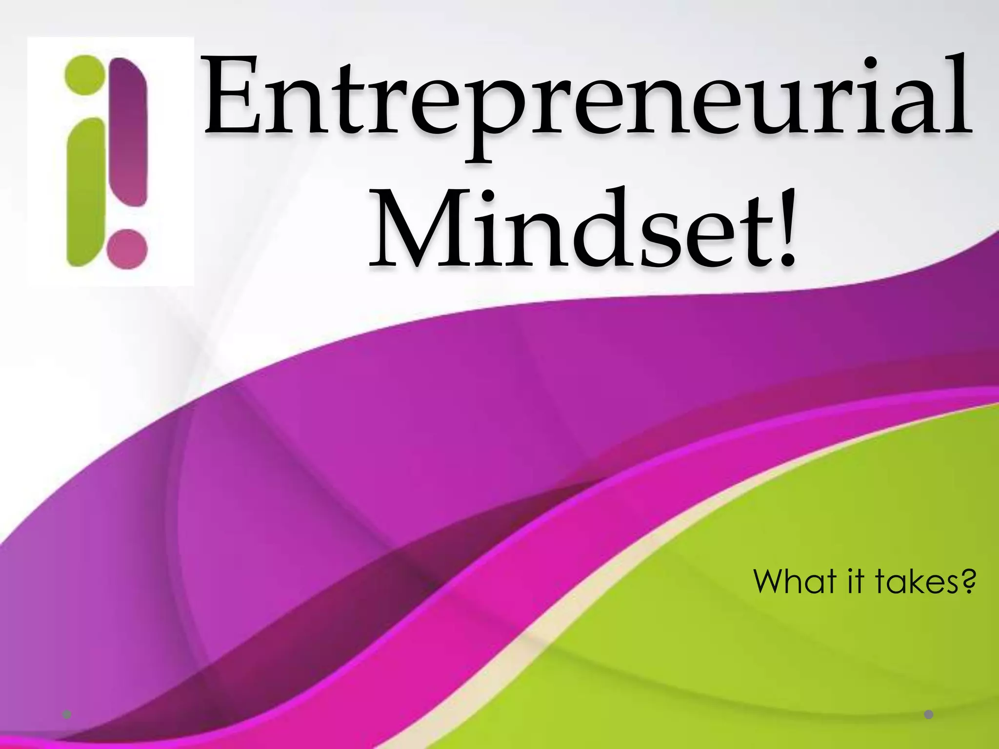 Entrepreneurial mindset | PPTX