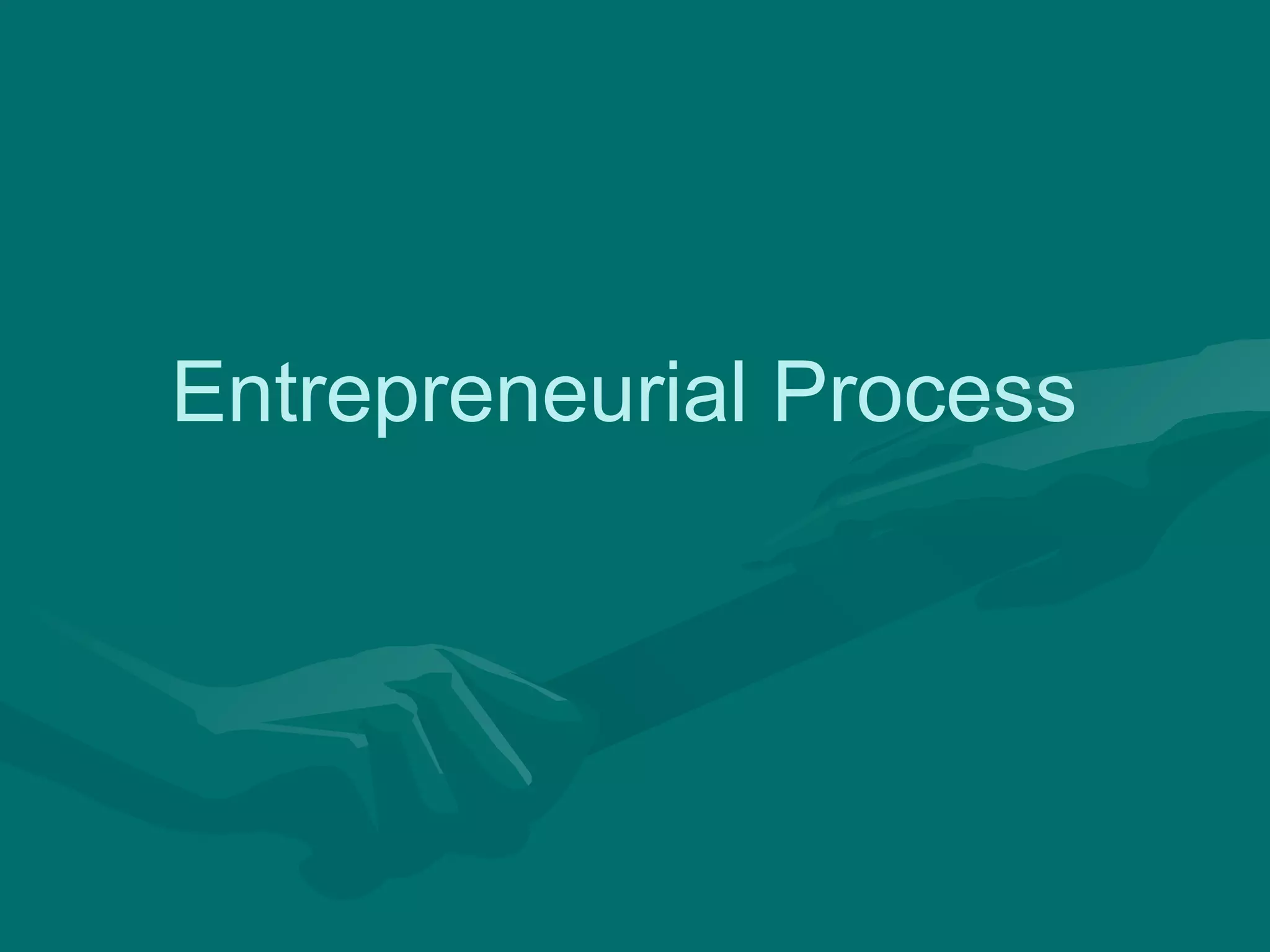 Entrepreneurial process | PPT