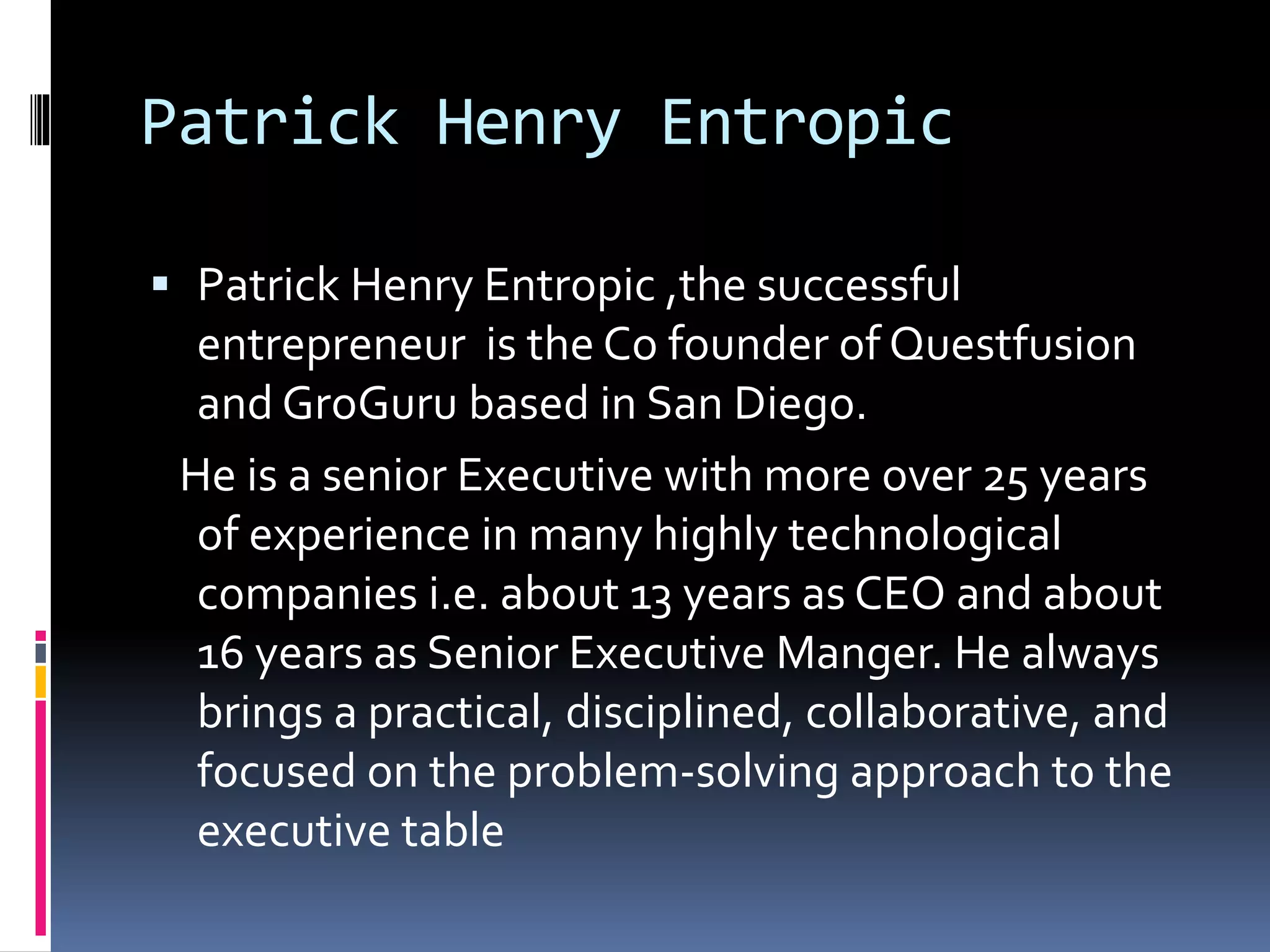 Entrepreneurial Process Patrick Henry Entropic Pptx Startups Business