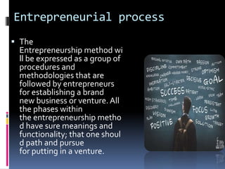 Entrepreneurial Process - Patrick Henry Entropic | PPTX