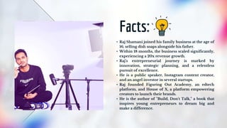 Meet Raj Shamani: A Trailblazing Entrepreneur | PPTX
