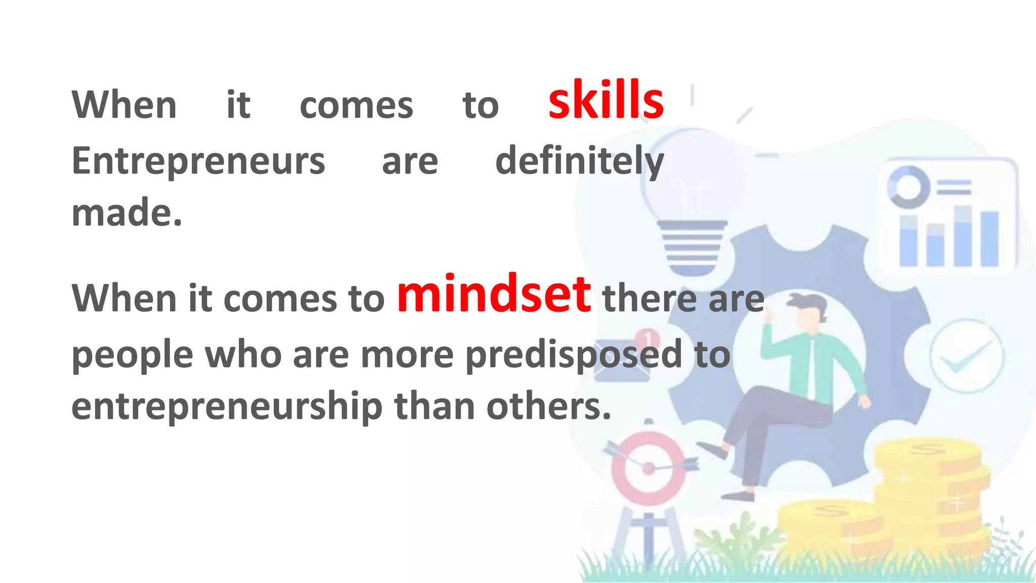 Entrepreneurs are born or made.pptx