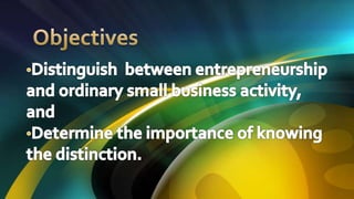 Entrepreneurship and ordinary small business activity | PPTX