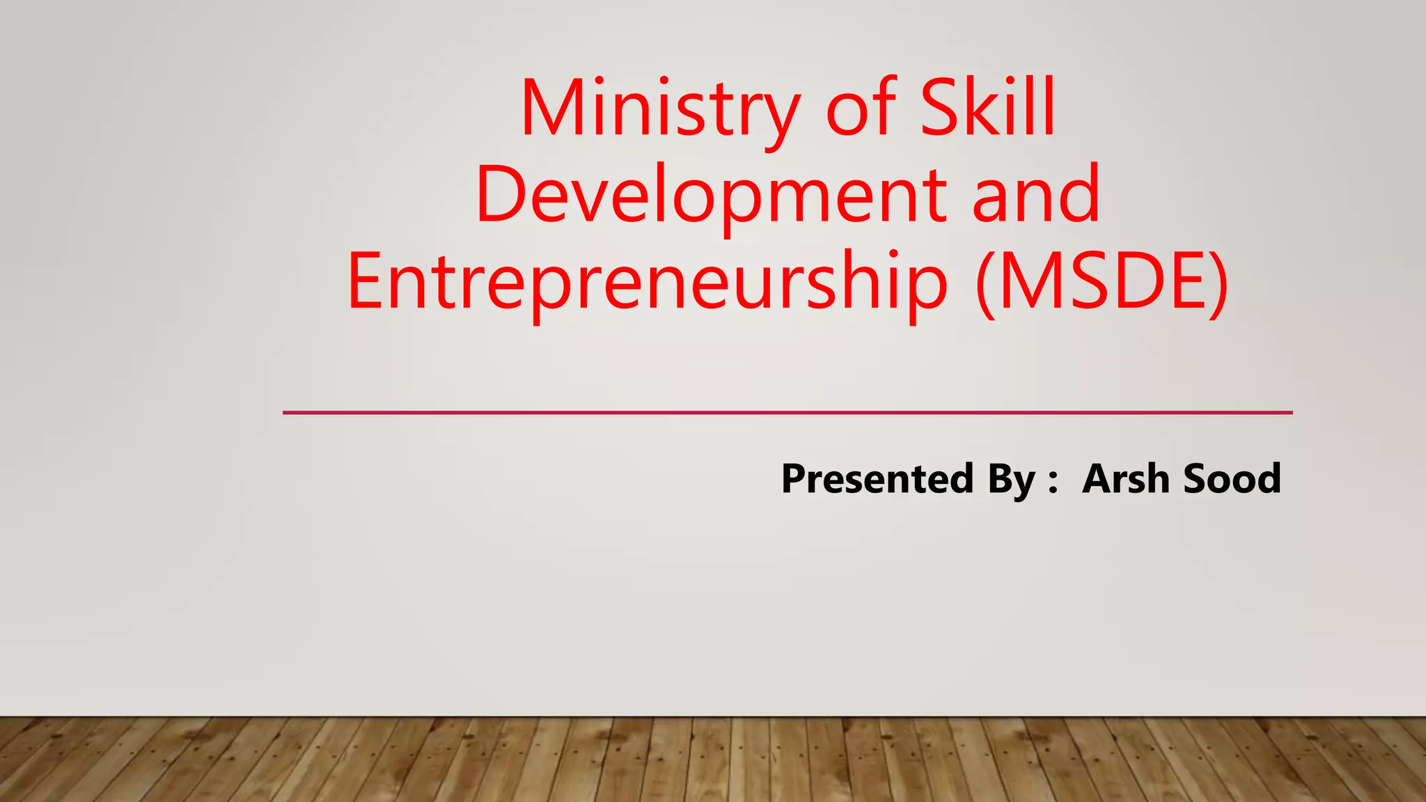 Ministry of Skill Development and Entrepreneurship (MSME) | PPTX