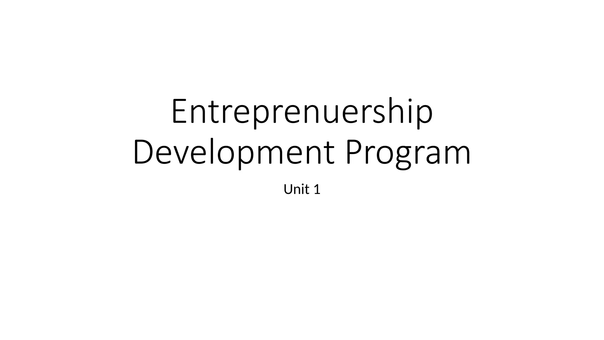 Entrepreneurship Development program unit 1 - Kumar Navaneethan (1).pptx