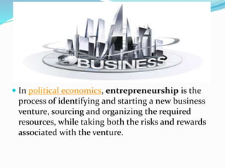 Entrepreneurship (Introduction) | PPTX