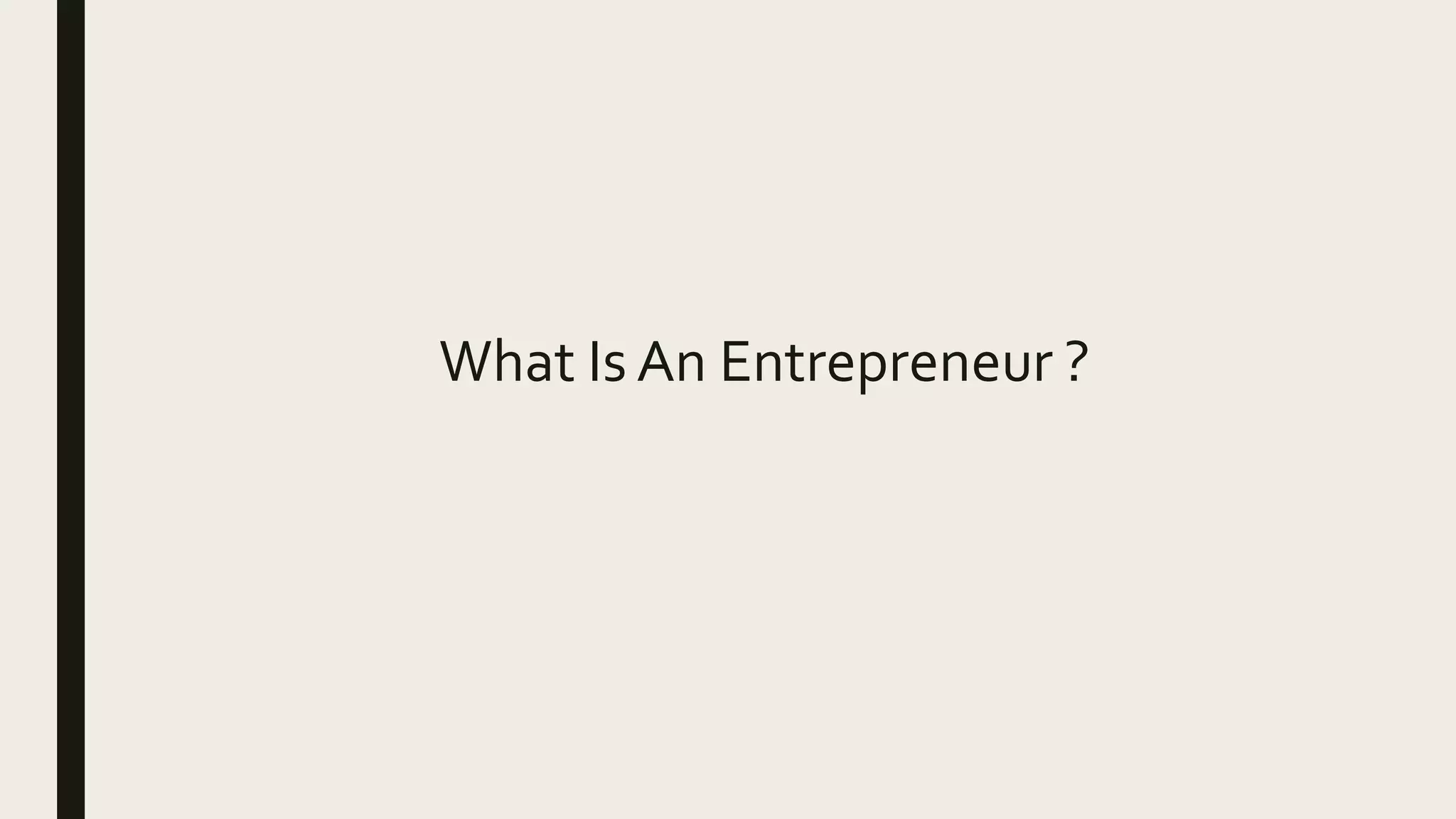 Introduction To Entrepreneurship | PPTX