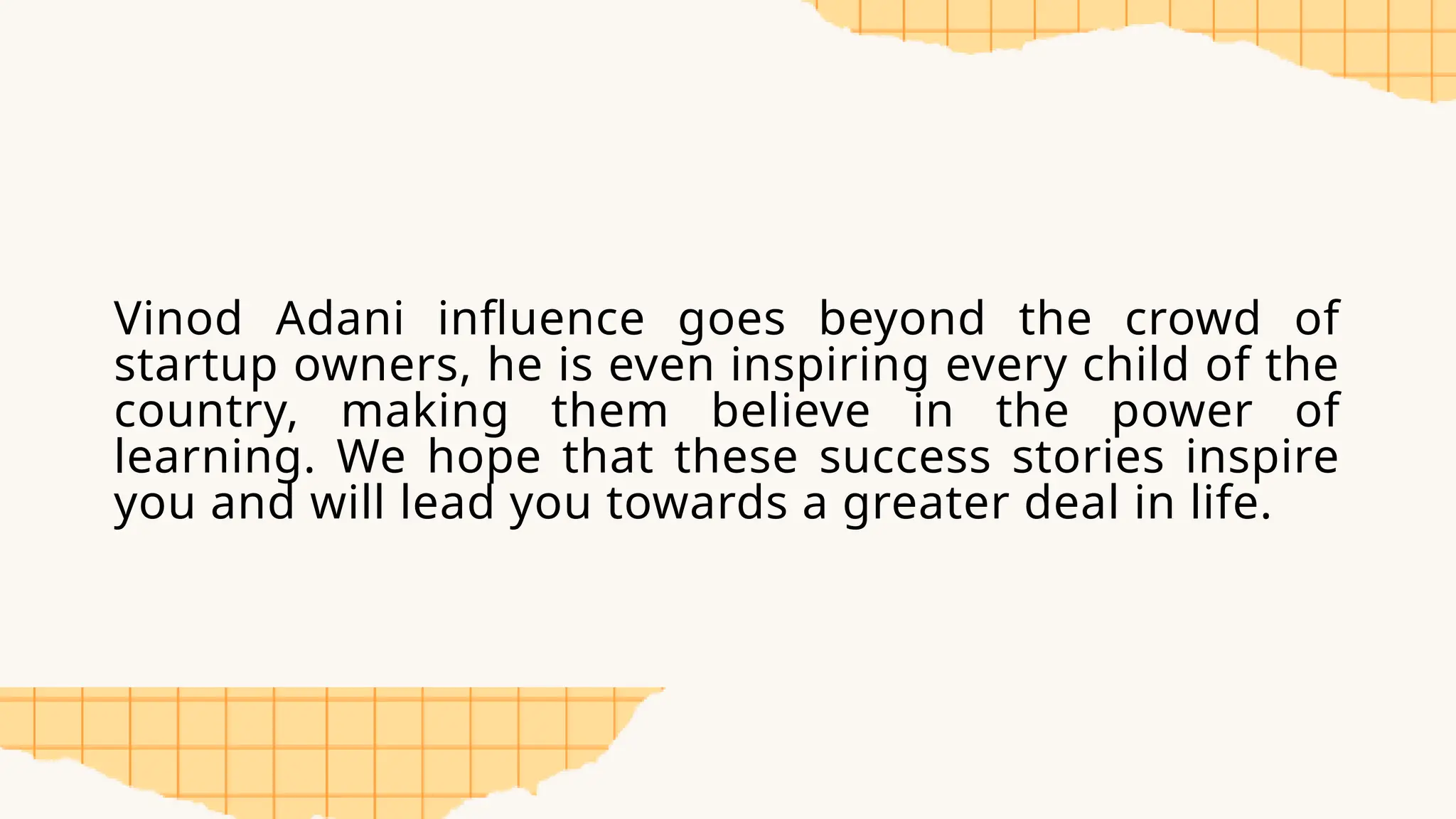 Entrepreneurs Inspired by Vinod Adani Success Stories.pptx