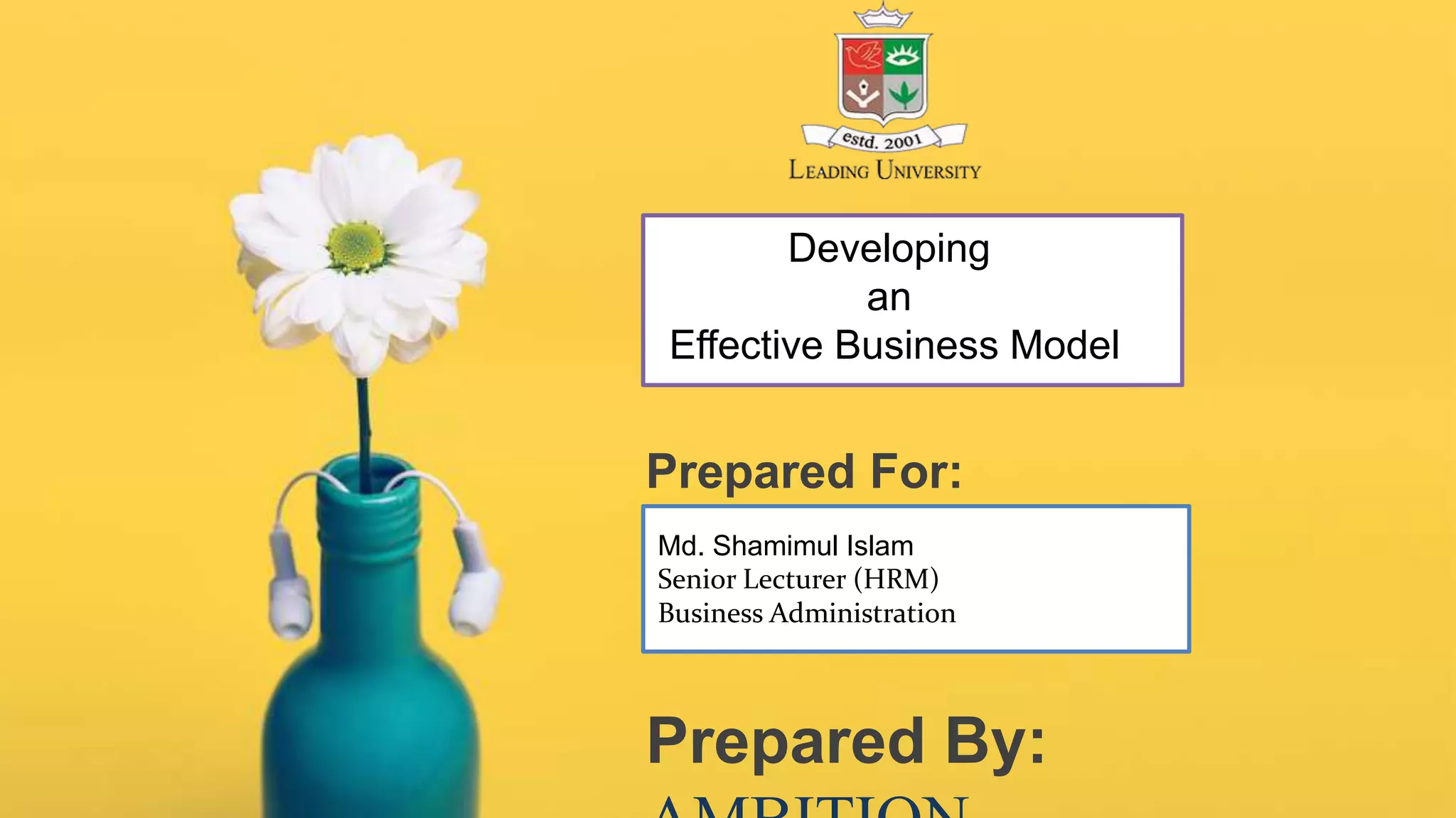 Business model of Entreprenuers. The effective business model | PPTX