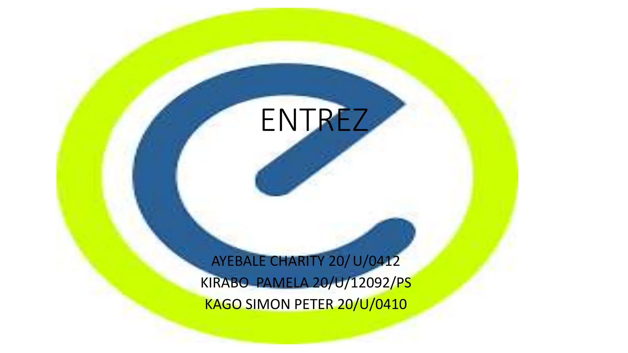 Presentation on entrez as used in bioinformatics | PPTX