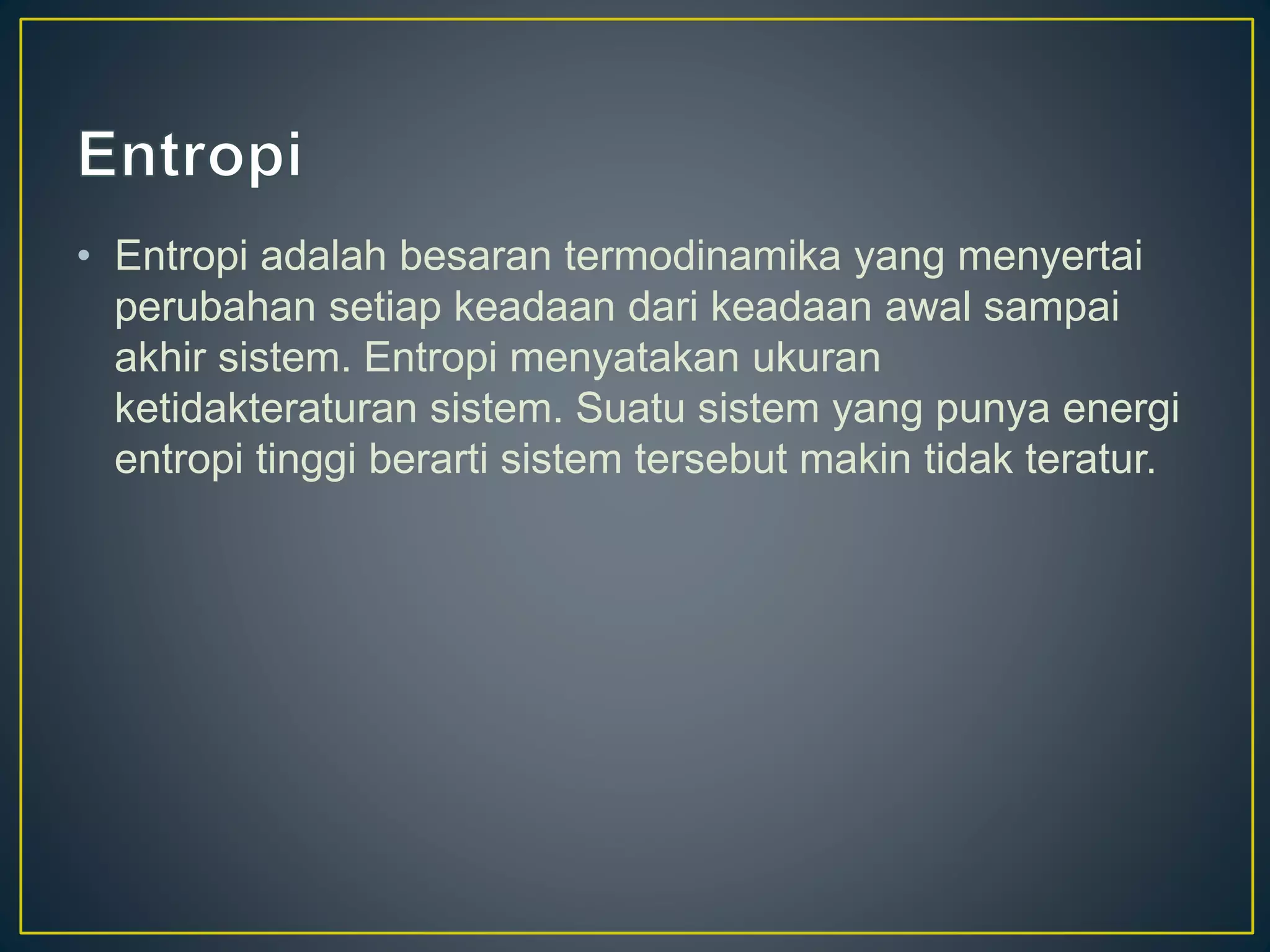 Entropi dan hukum ketiga termodinamika | PPTX